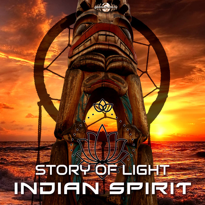 Indian Spirit | Story Of Light (Geomagnetic Records) | Geomagnetic