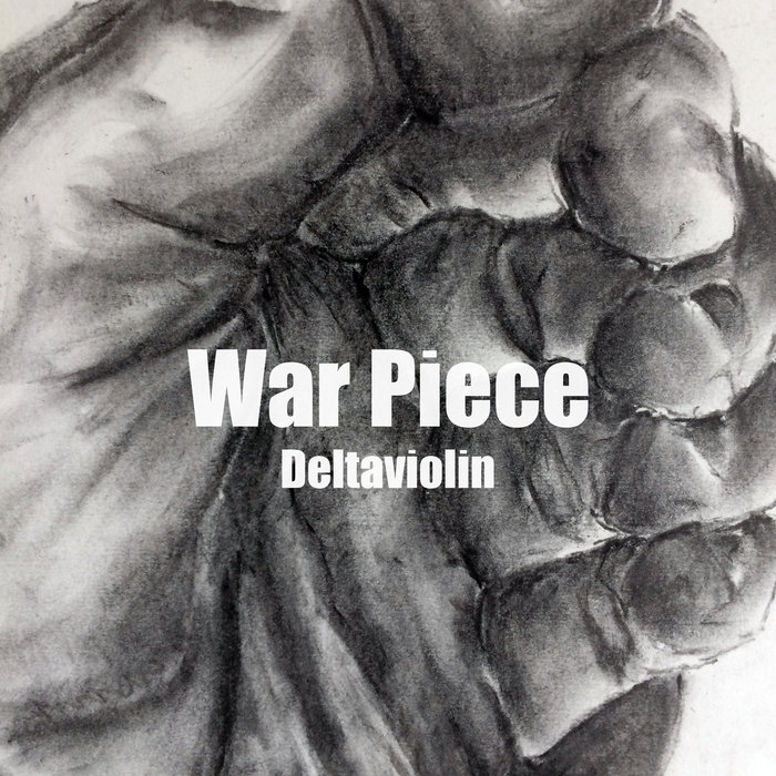 War Piece | Deltaviolin
