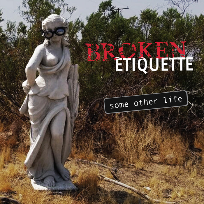 Some Other Life | Broken Etiquette