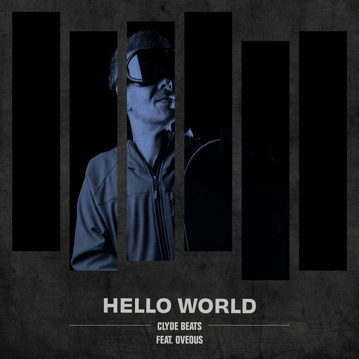 Hello World (feat. OVEOUS) | Clyde Beats