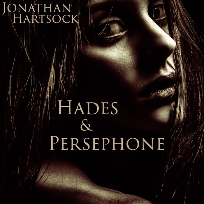 Hades & Persephone | Jonathan Hartsock