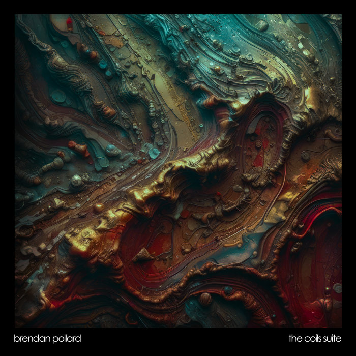 The Coils Suite | Brendan Pollard