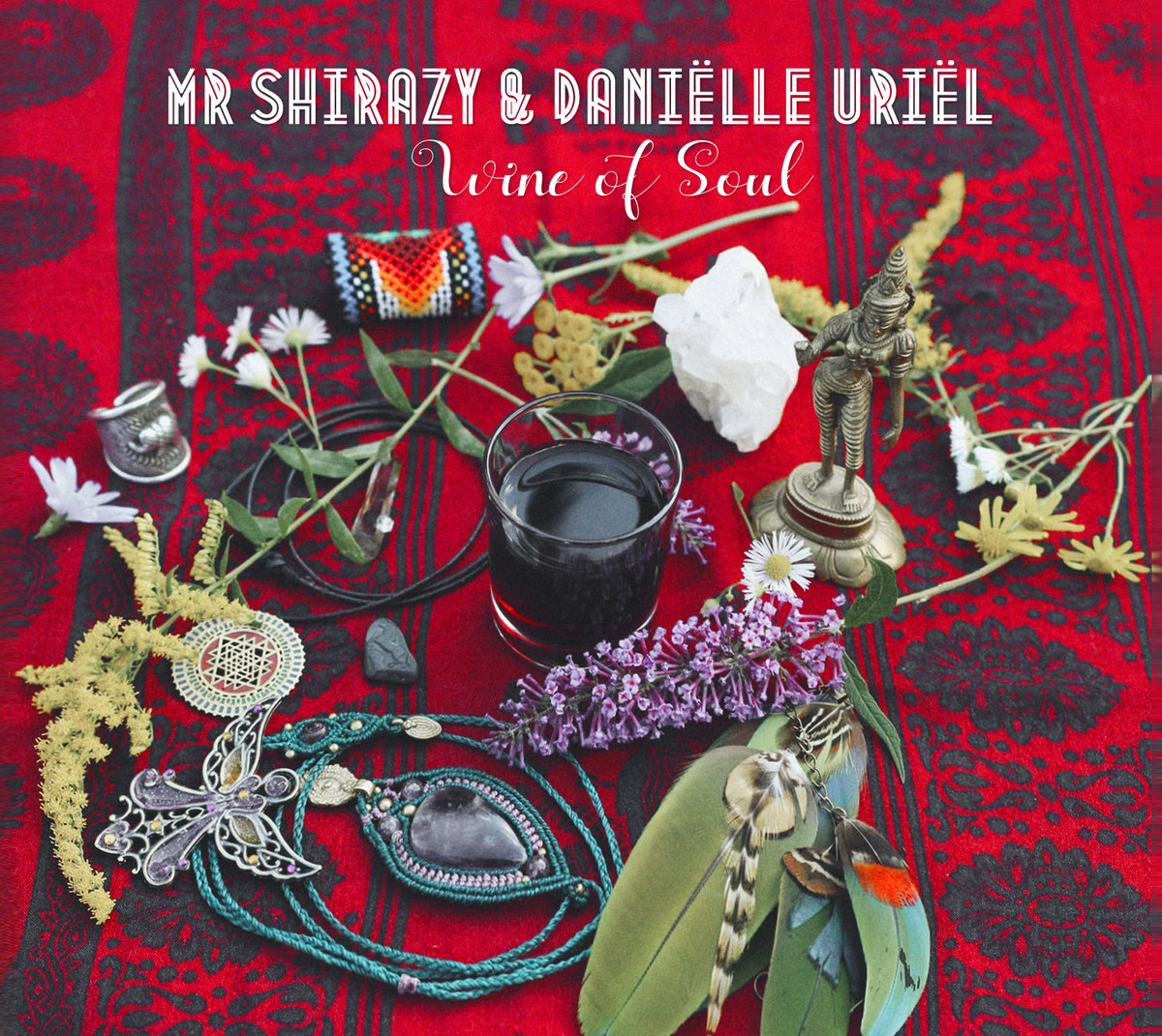 Wine of Soul | Mr. Shirazy & Daniëlle Uriël | Om Shira