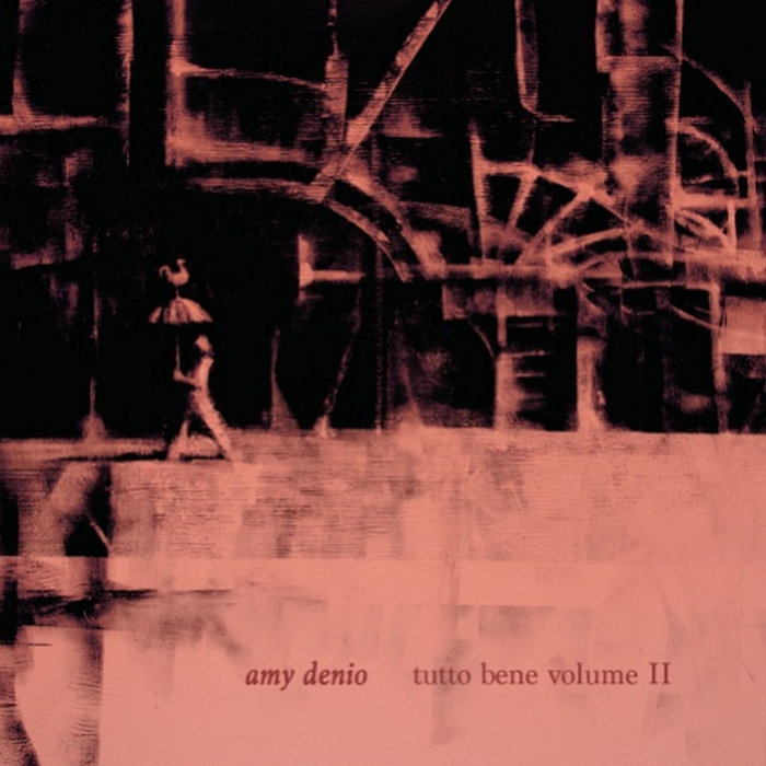 Amy Denio: Tutto Bene Volume II | Amy Denio / Spoot Music