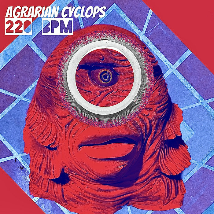 220 BPM | Agrarian Cyclops | DaP Station