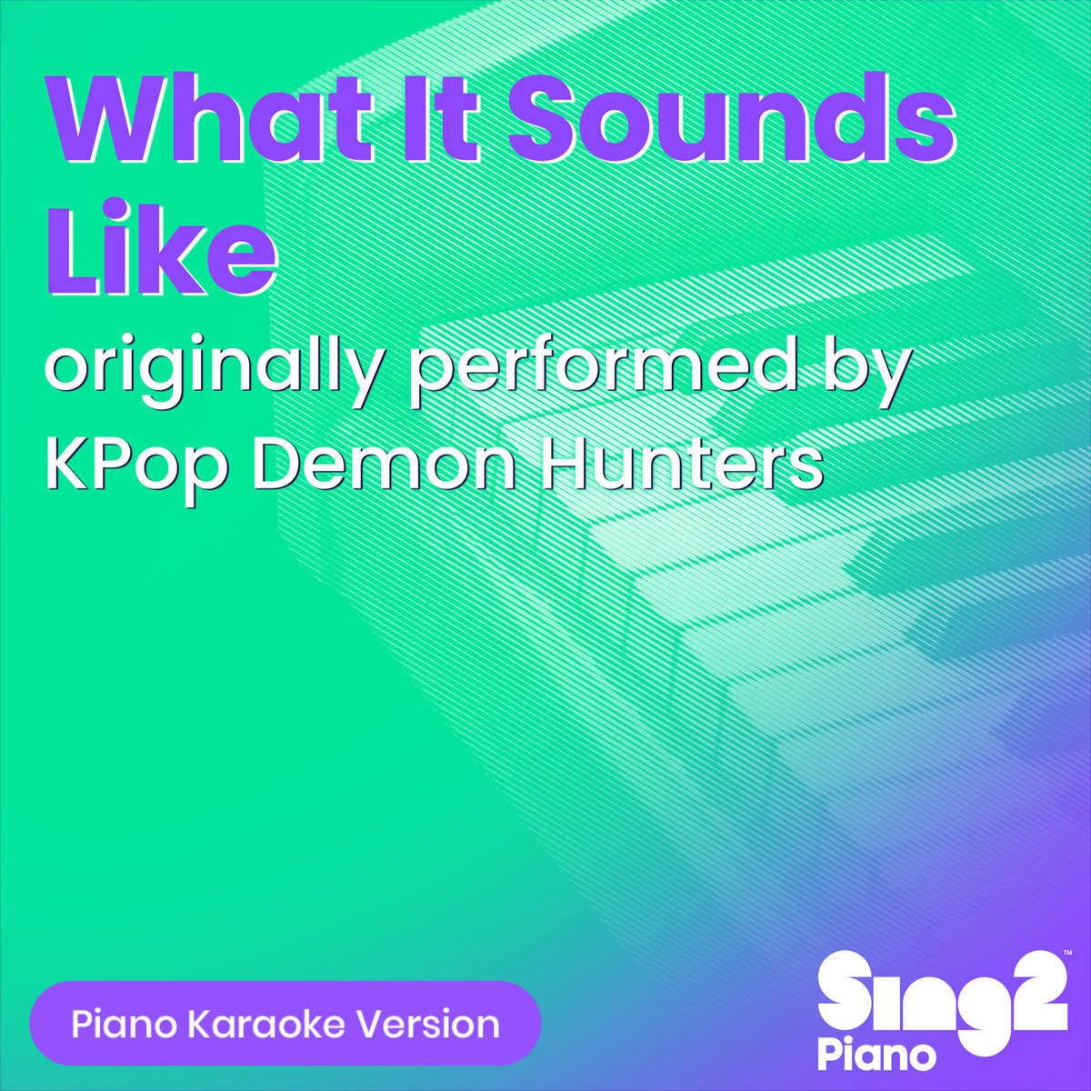What It Sounds Like (Originally Performed by KPop Demon Hunters Cast ...