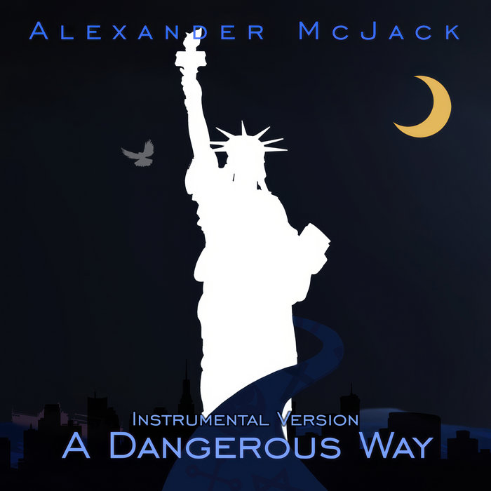 A Dangerous Way (Instrumental Version) | Alexander McJack