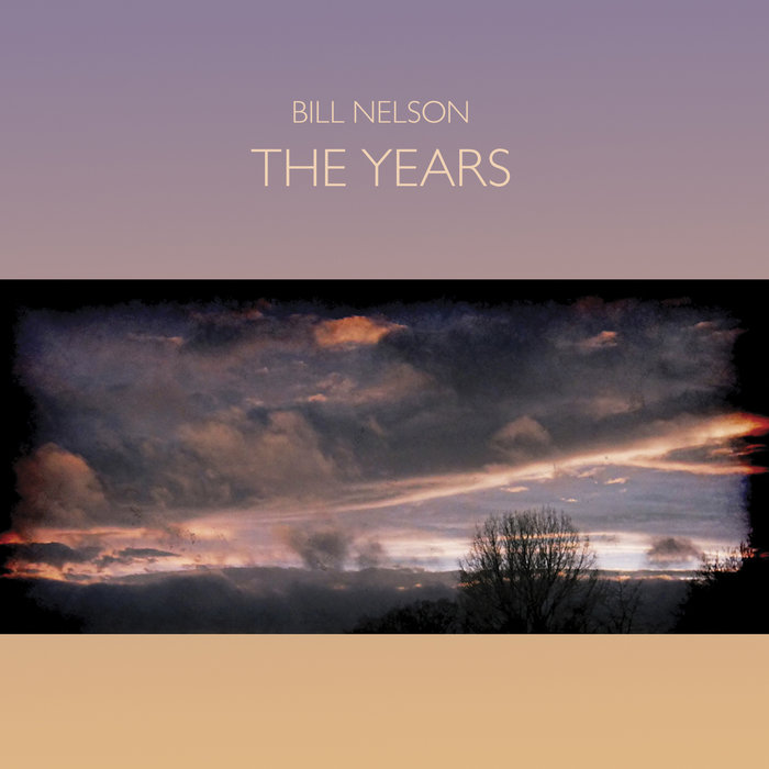 The Years | Bill Nelson