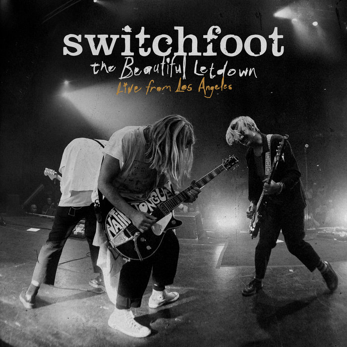 The Beautiful Letdown - Live from Los Angeles | Switchfoot
