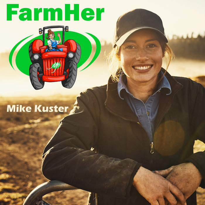 FarmHer | Mike Kuster