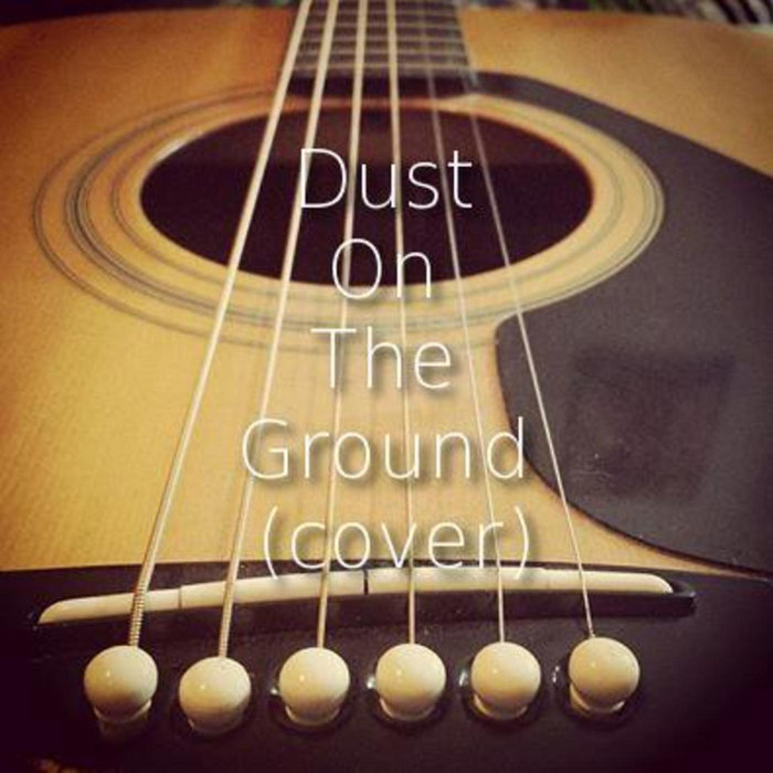 Dust On The Ground | Eli Ross