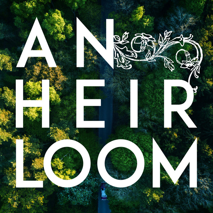 An Heirloom | An Heirloom