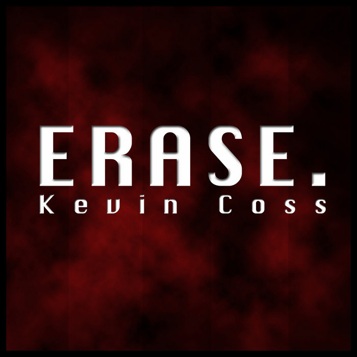 Erase | Kevin Coss