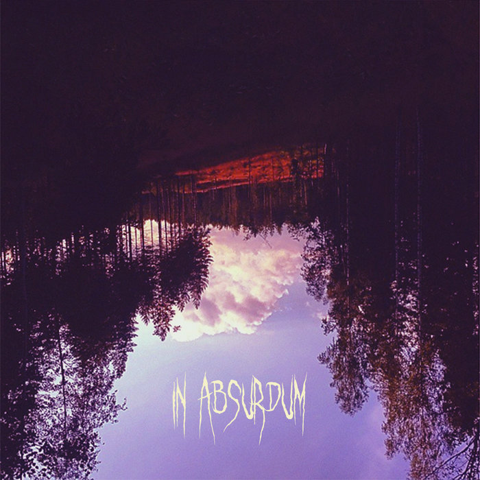 IN ABSURDUM | IN ABSURDUM