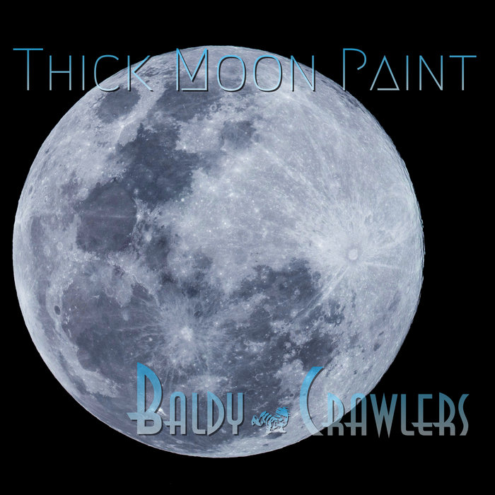 Thick Moon Paint | Baldy Crawlers