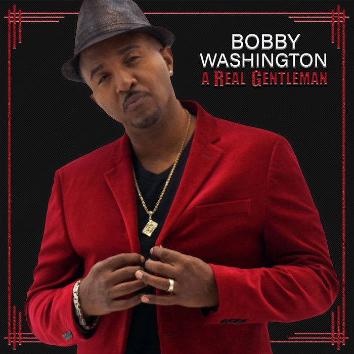 A Real Gentleman | Bobby washington