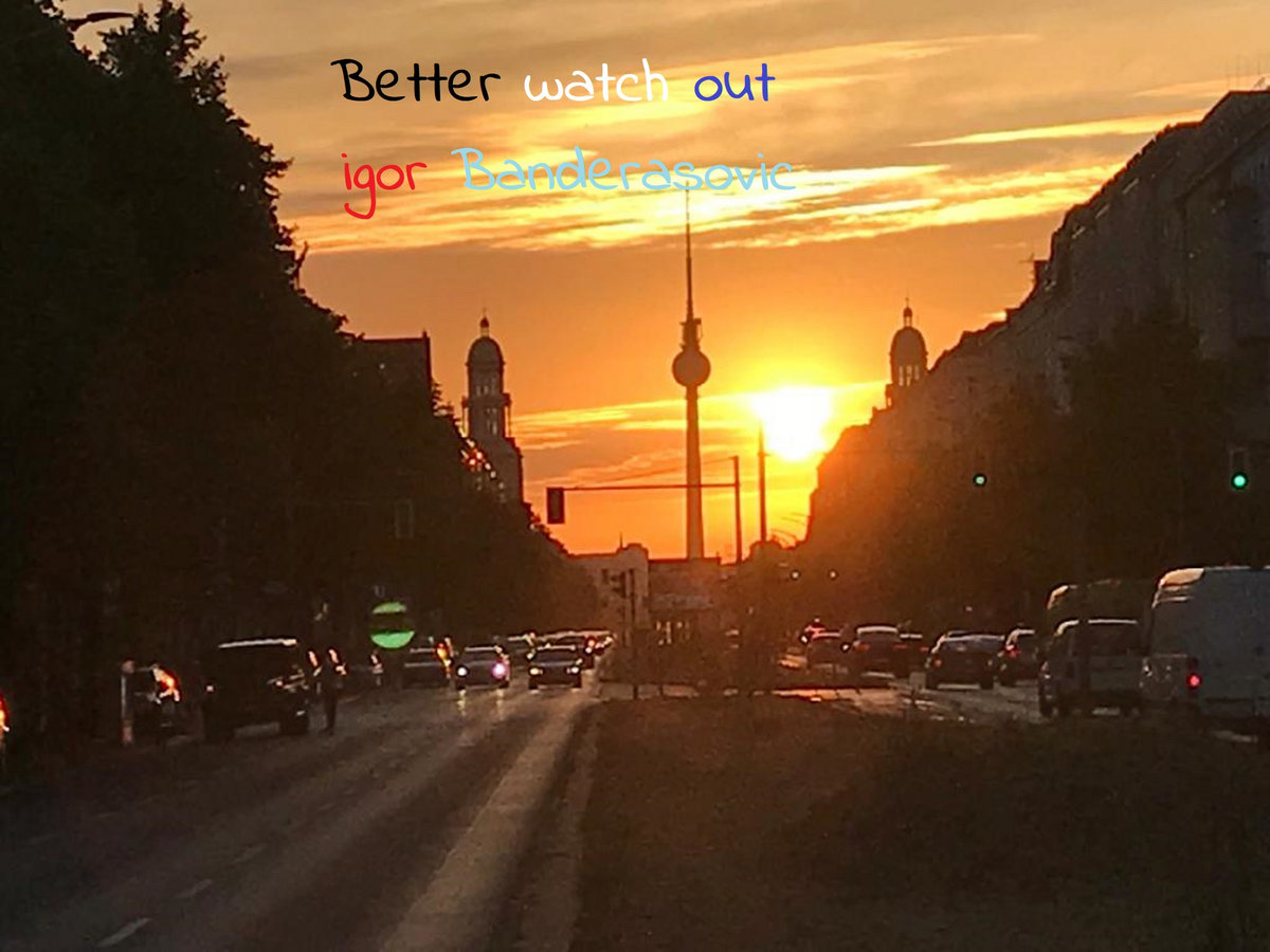 Better watch out | Igor Banderasovic feat. Dominik King and Friends ...