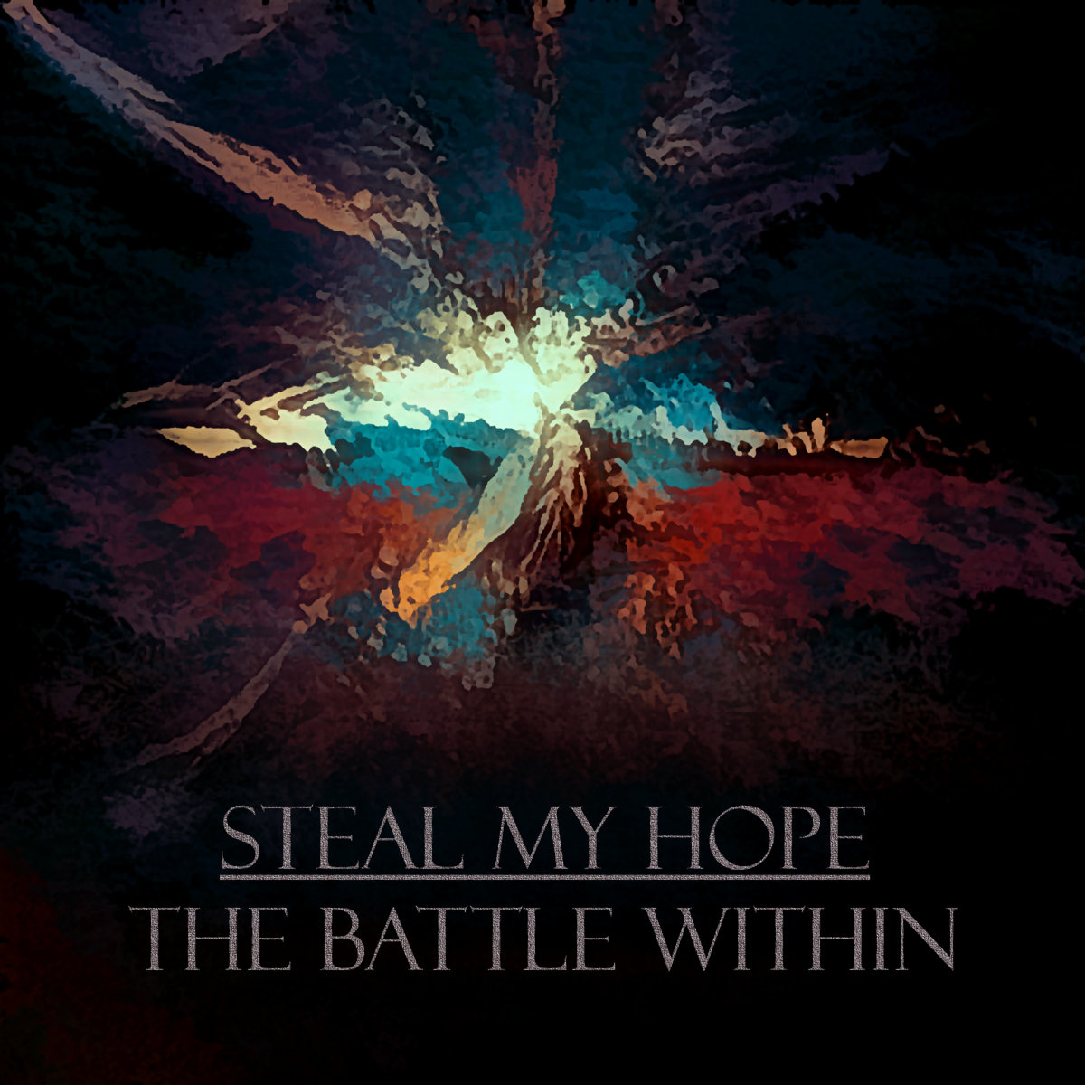 The Battle Within | Steal My Hope