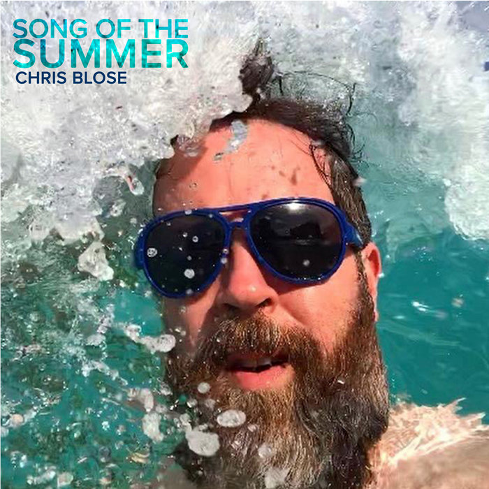 Song of the Summer | Chris Blose