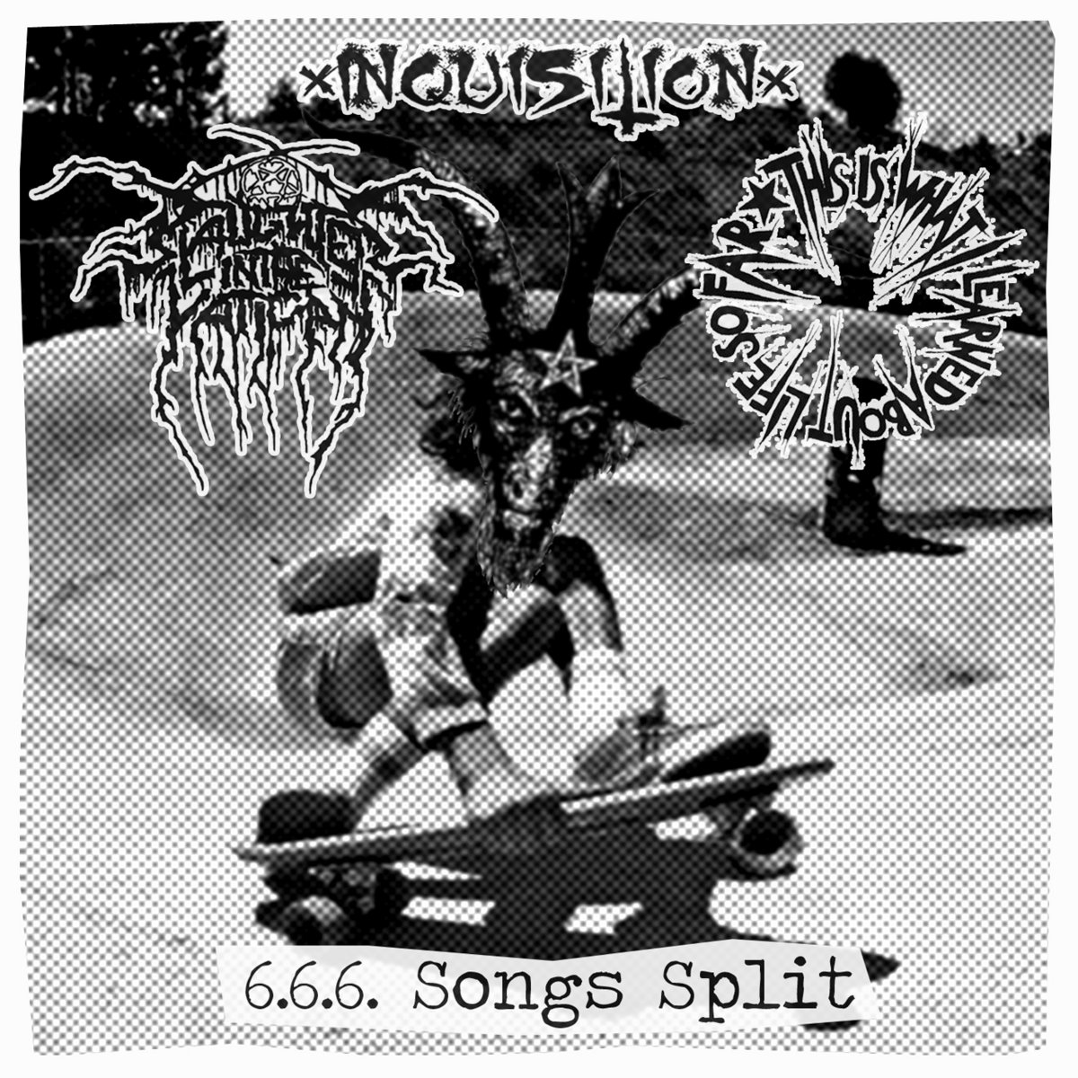 666 Songs Split vol 2 | SLAUGHTER IN THE VATICAN / xINQUISITIONx / THIS ...