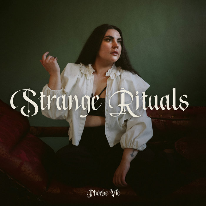 Strange Rituals | Phoebe Vic