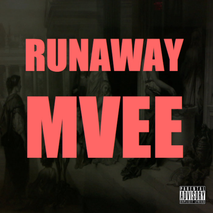 Runaway | Mvee