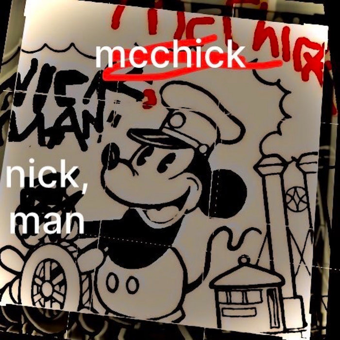 nick, man | mcchick