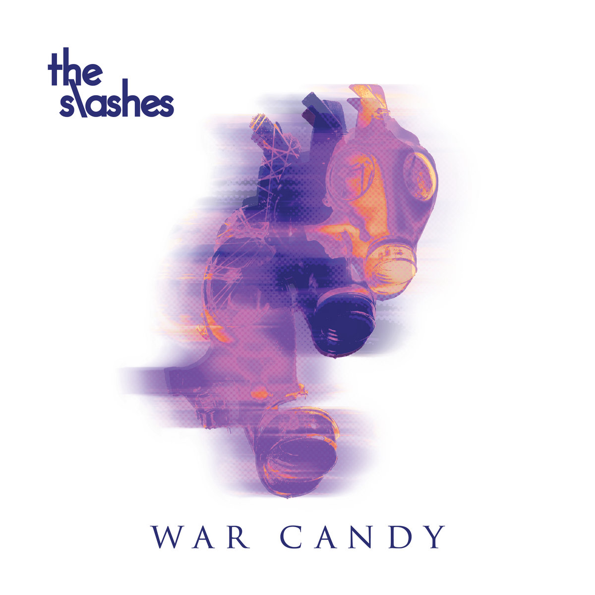War Candy | The Slashes