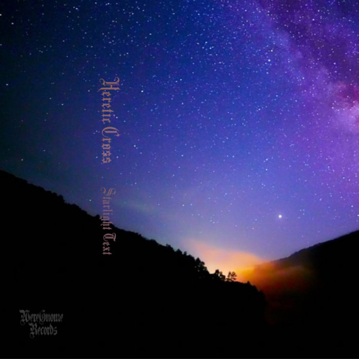 Starlight Text - WGR011 | Heretic Cross | WereGnome Records