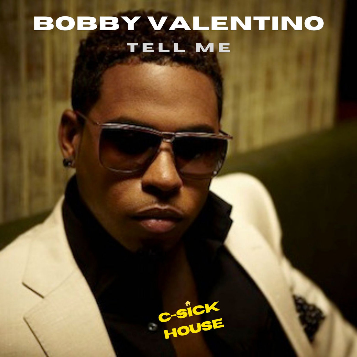 Bobby Valentino - "Tell Me" (C-Sick House Remix) | C-Sick House