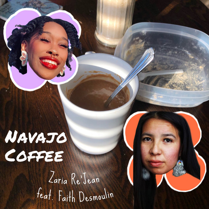 Navajo Coffee (feat. Faith Desmoulin) | Zaria Re'Jean