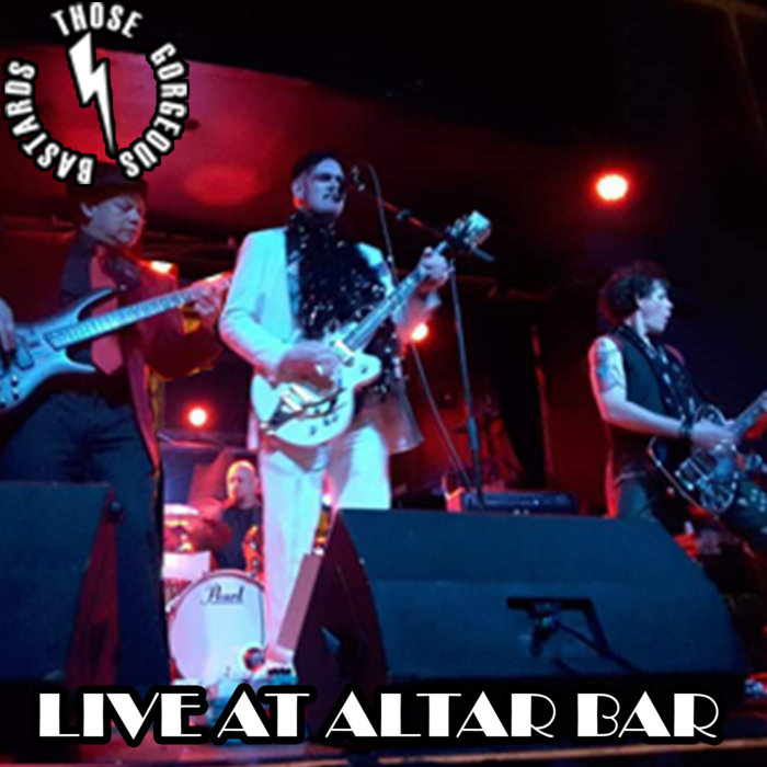Live at Altar Bar | Those Gorgeous Bastards