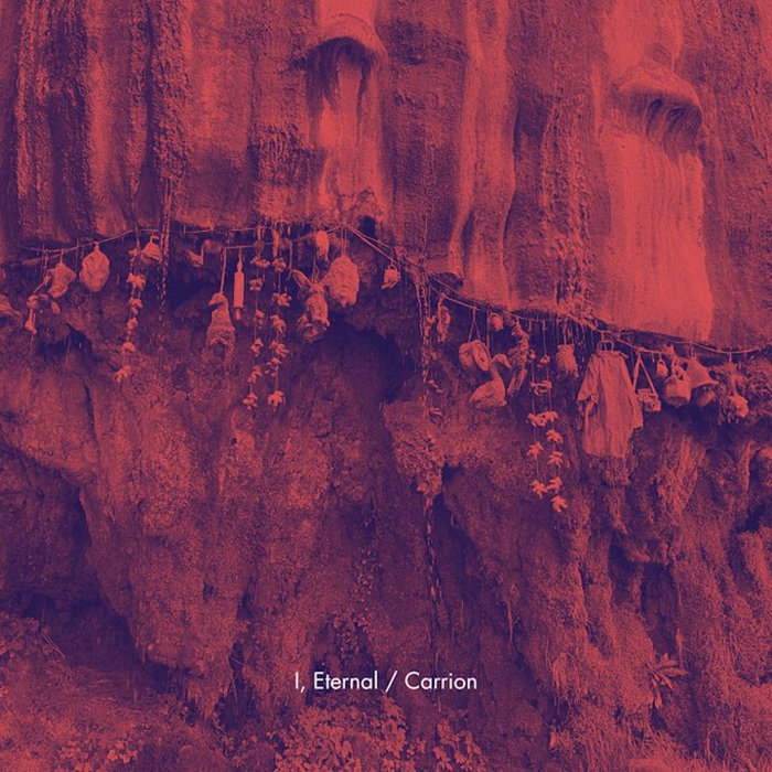 Carrion / I , Eternal | Carrion / I,Eternal | Carrion