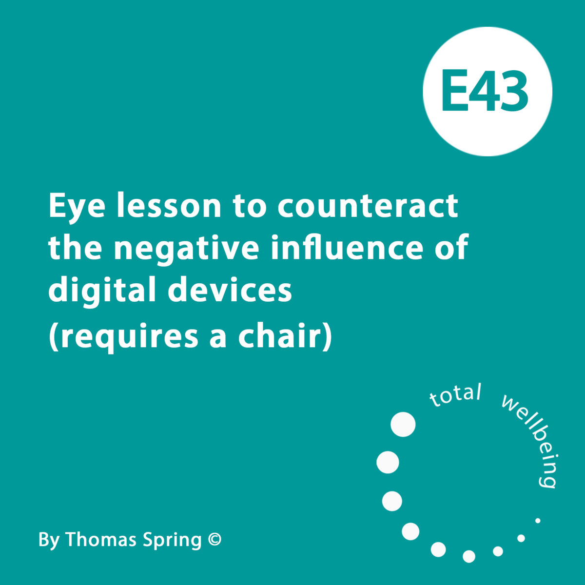 E43 Eye lesson to counteract the negative influences of digital devices ...