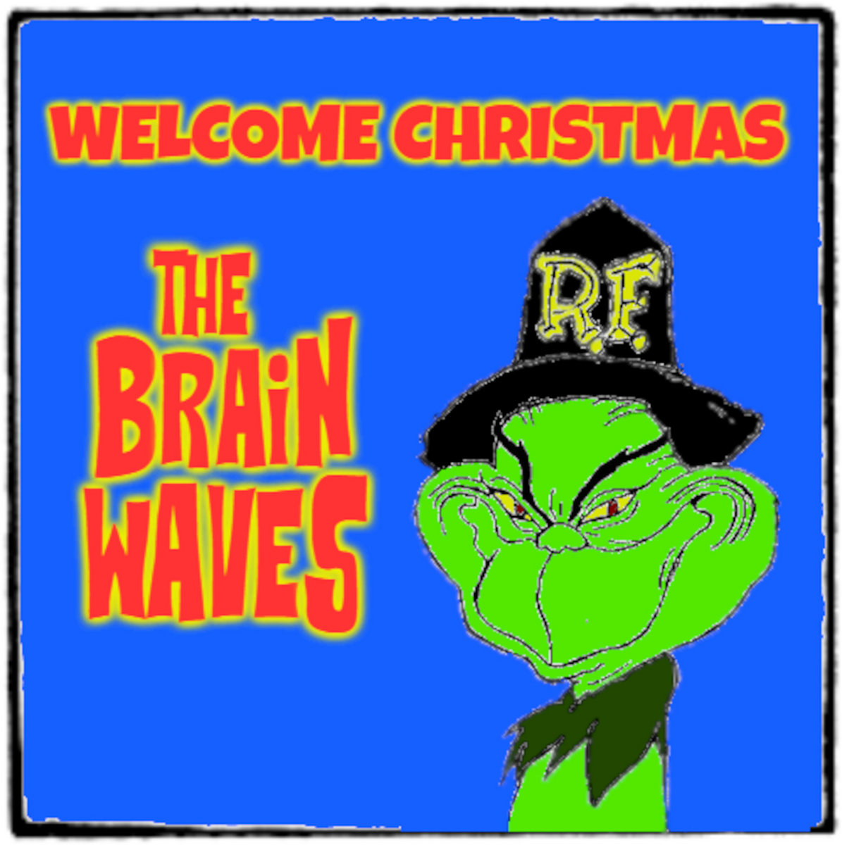 Welcome Christmas | The Brain Waves