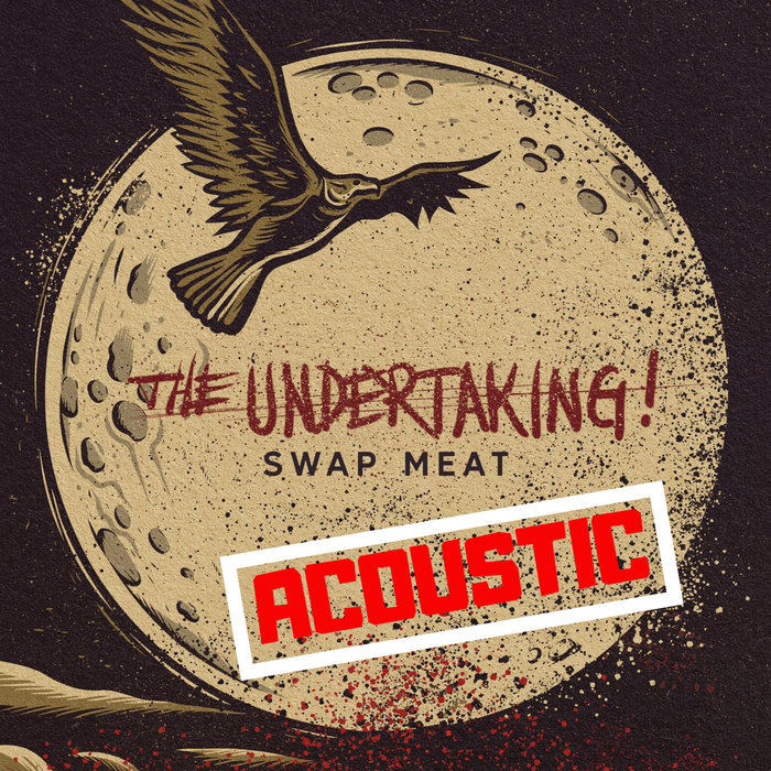 Swap Meat (acoustic) | The Undertaking!