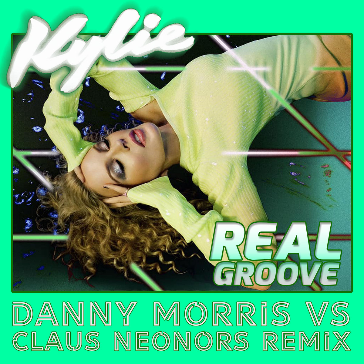 Real Groove - Danny Morris vs Clause Neonors Remix | Kylie | Danny Morris