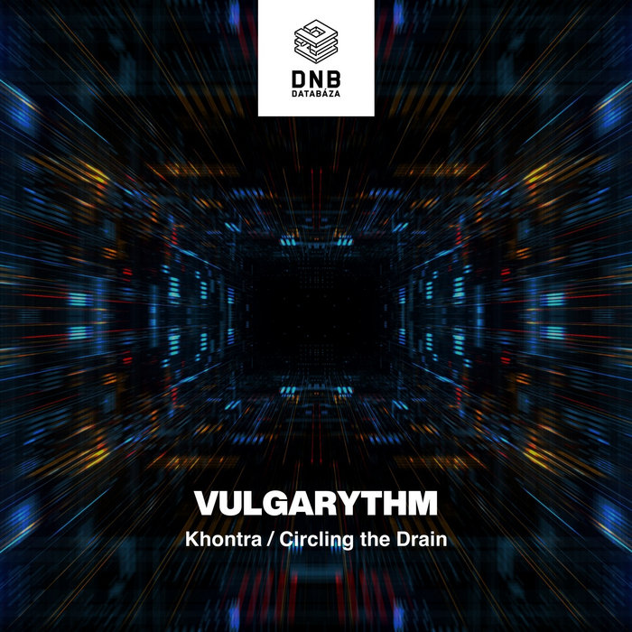 Vulgarythm - Khontra / Circling the Drain | DNB Database