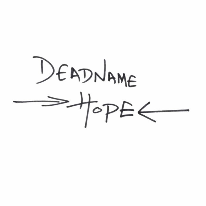 Hope | deadname