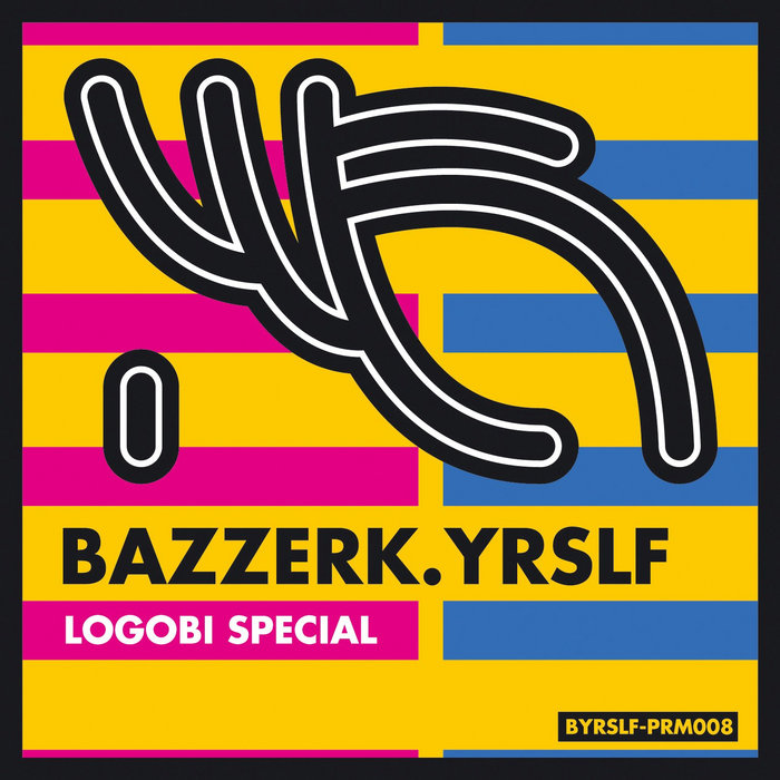 BAZZERK.YRSLF - Logobi Special | various artists | Bazzerk