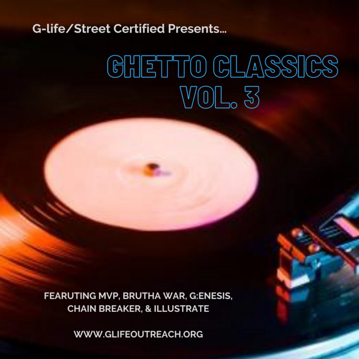 Ghetto Classics Vol. 3 | G-LIFE/Street Certified Crew