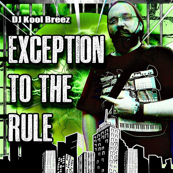 EXCEPTION TO THE RULE | DJ Kool Breez