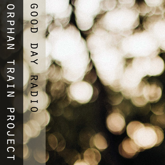 Good Day Radio | Orphan Train Project