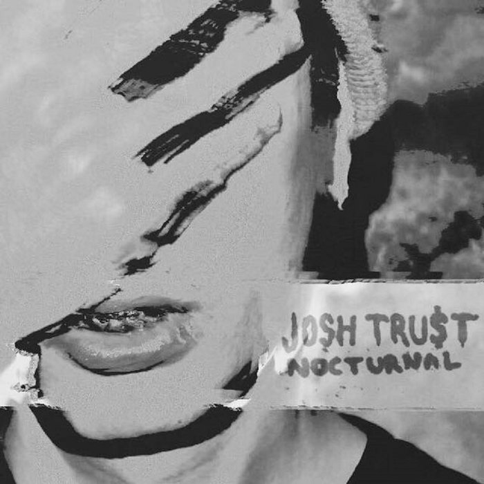 Nocturnal EP | Josh Tru$t
