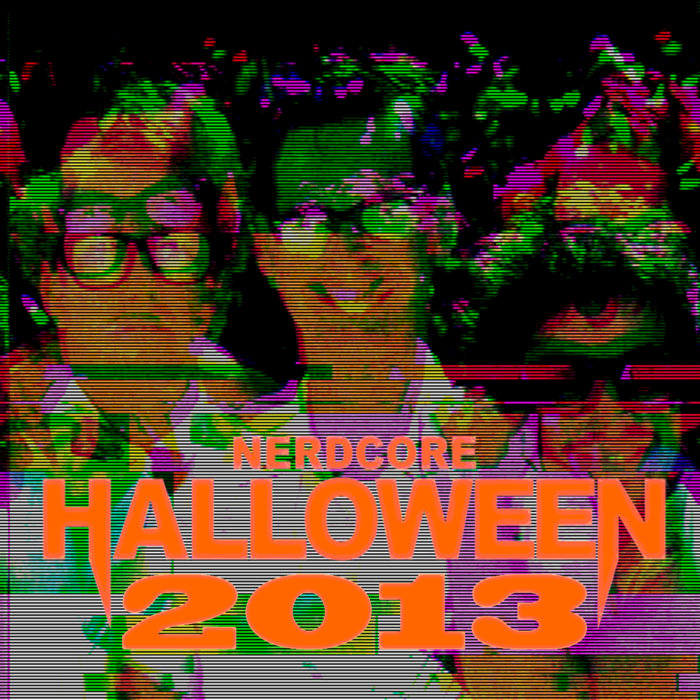 Nerdcore Halloween 2013 | Nerdcore Halloween