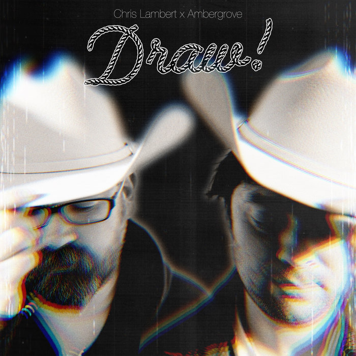 Draw! | Chris Lambert & Ambergrove | Chris Lambert