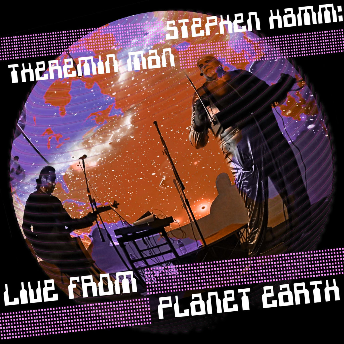 Live From Planet Earth | Stephen Hamm: Theremin Man