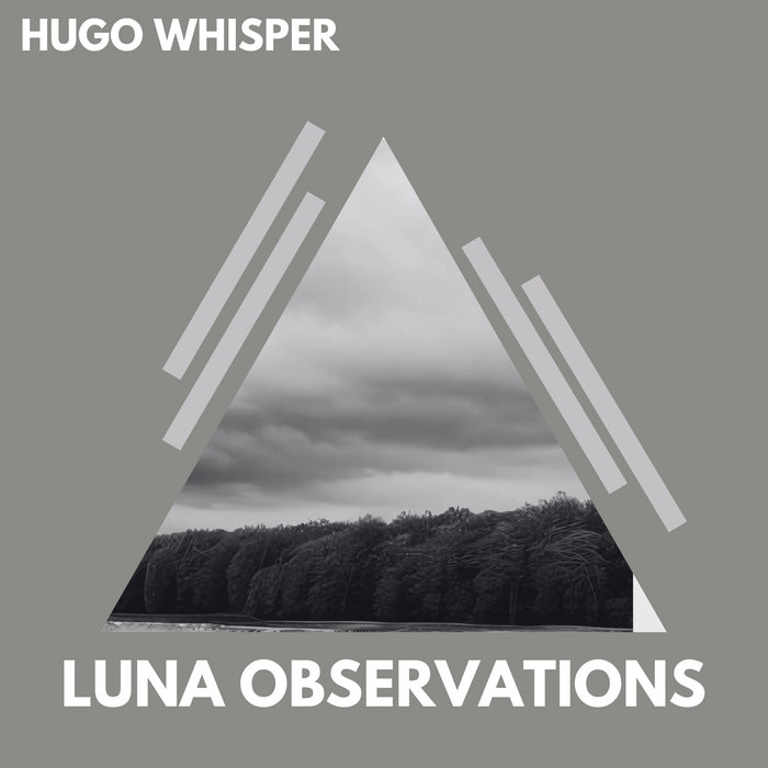 Luna Observations | Hugo Whisper | Coszimos Records