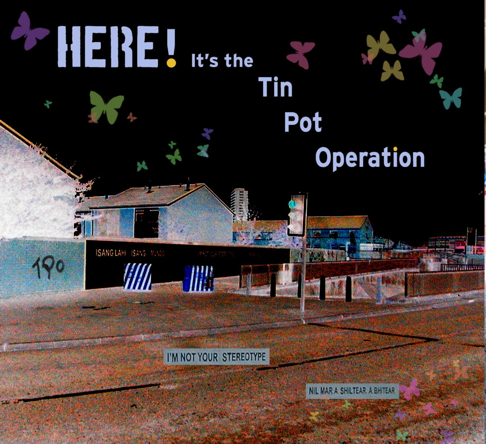 Here! It's the Tin Pot Operation | Tin Pot Operation