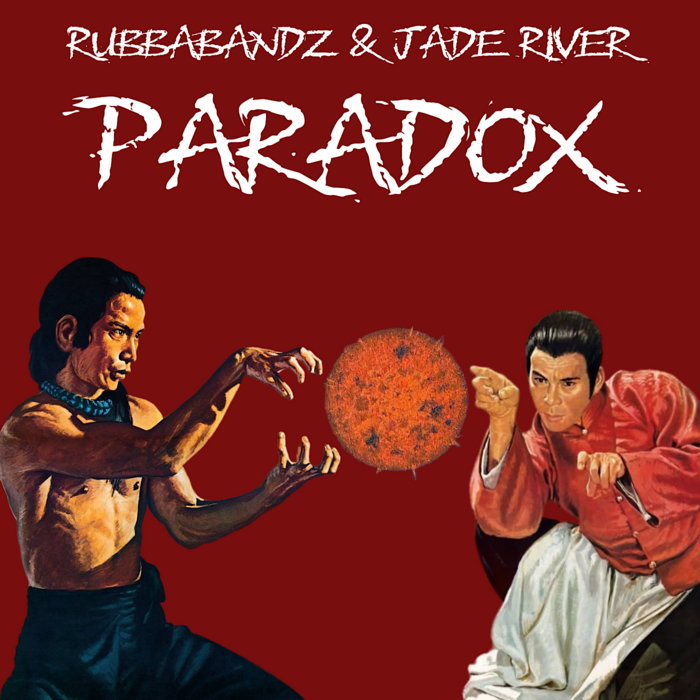 PARADOX | RUBBABANDZ, JADE RIVER | Ground Zero Records